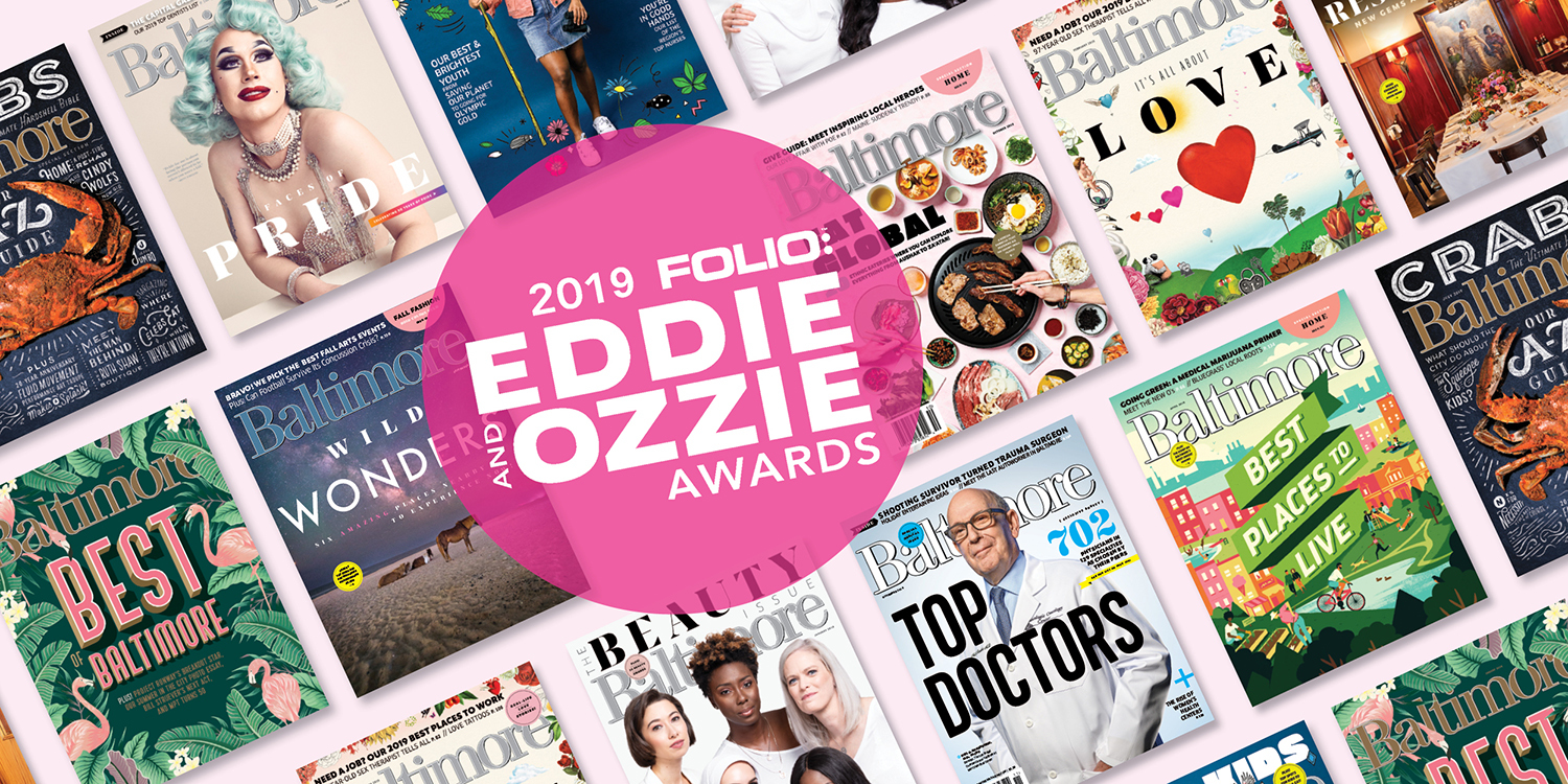 Baltimore Magazine Wins Six 2019 Folio Awards - Baltimore Magazine