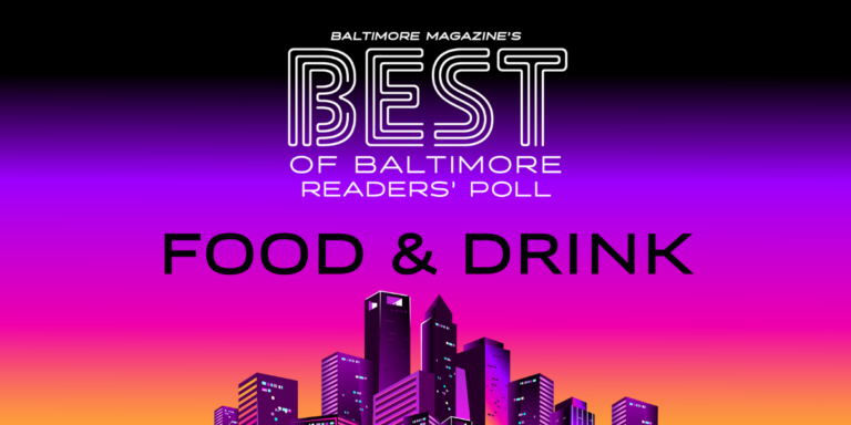 Best of Baltimore Readers’ Poll Results 2024: Food & Drink