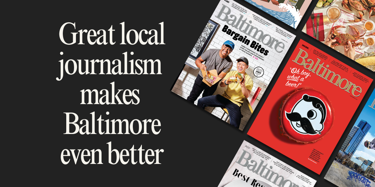 Subscribe for $19.95 - Baltimore Magazine
