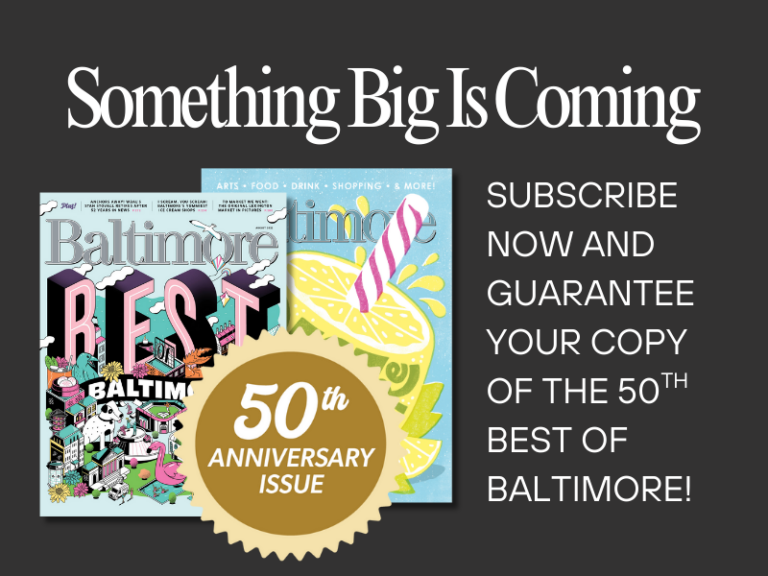 The Best of Baltimore 50th Anniversary Issue is Coming - Baltimore Magazine